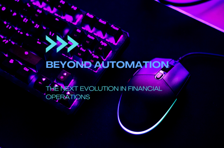 Beyond Automation - Next Evolution in Financial Operations - HOC